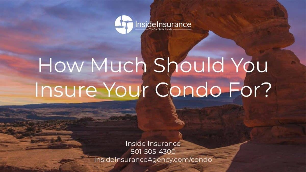 How much should you insure your condo for? | Inside Insurance
